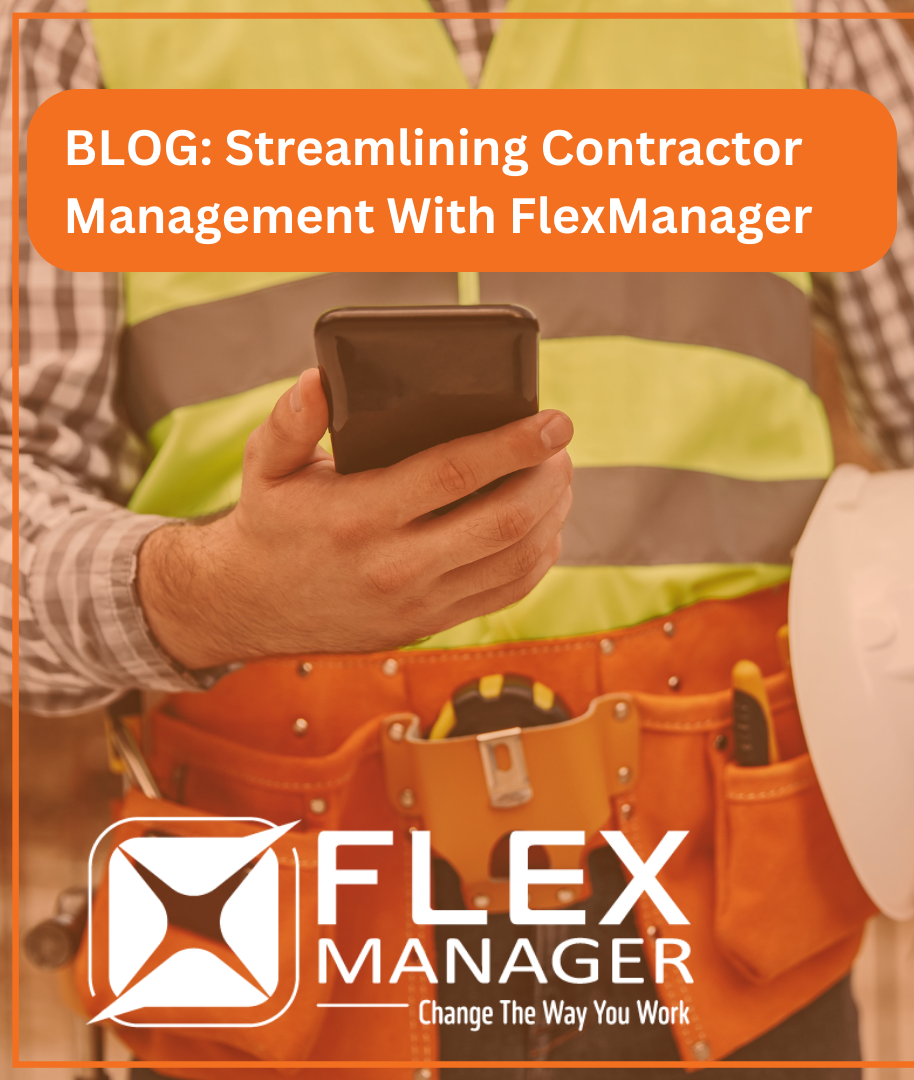 Streamlining Contractor Management With FlexManager - FlexManager ...